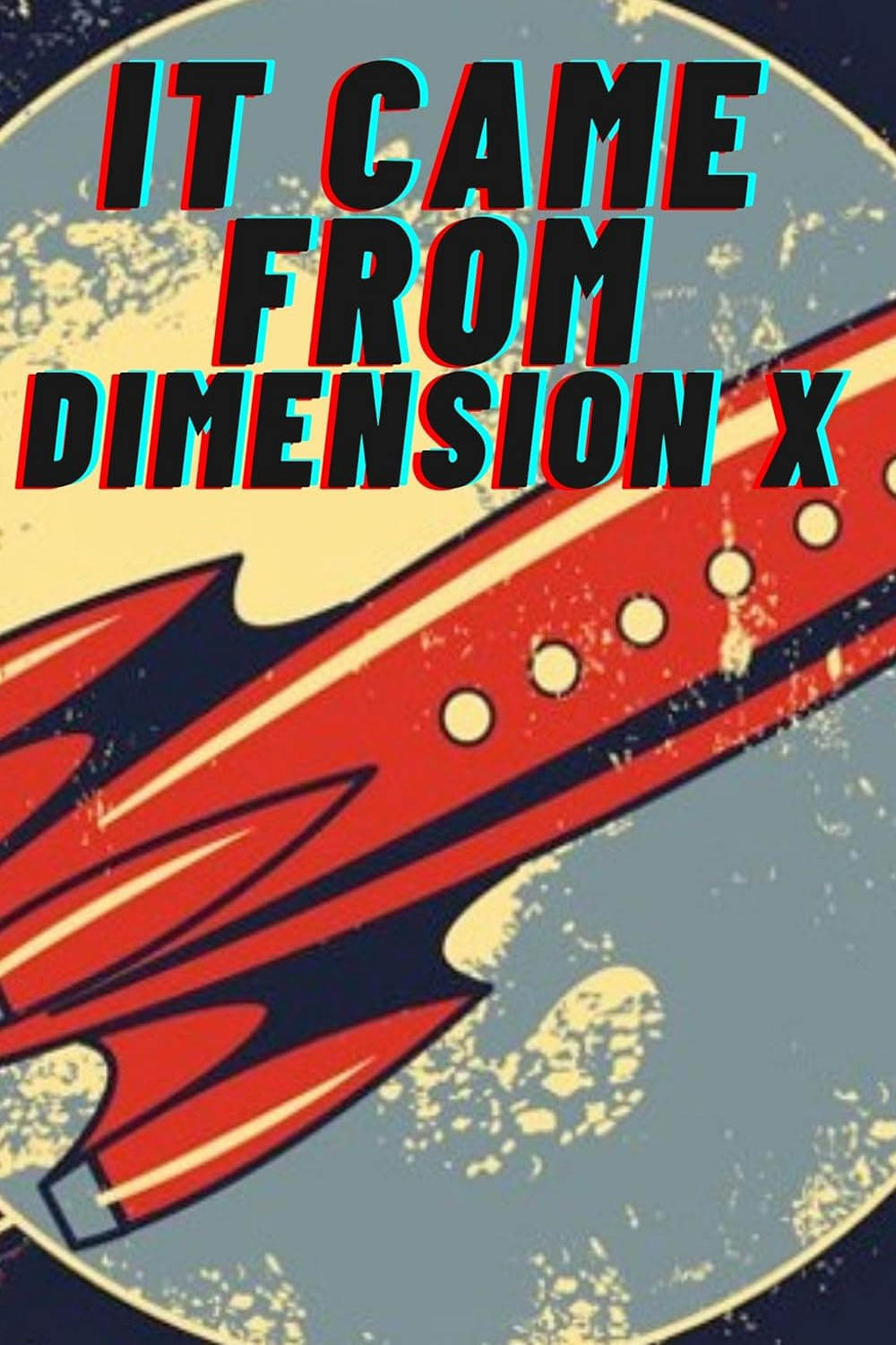 It Came from Dimension X - (2023) - My Movies - My Movies